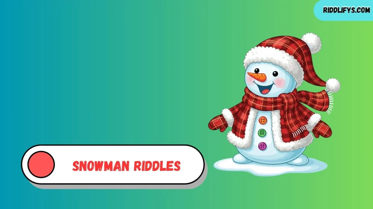 200+ Snowman Riddles (2025–2026): Chill, Laugh, and Guess Your Way ...